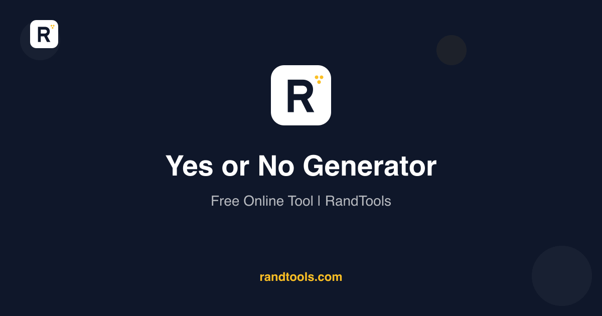 Yes or No Generator - Random Decision Maker · RandTools